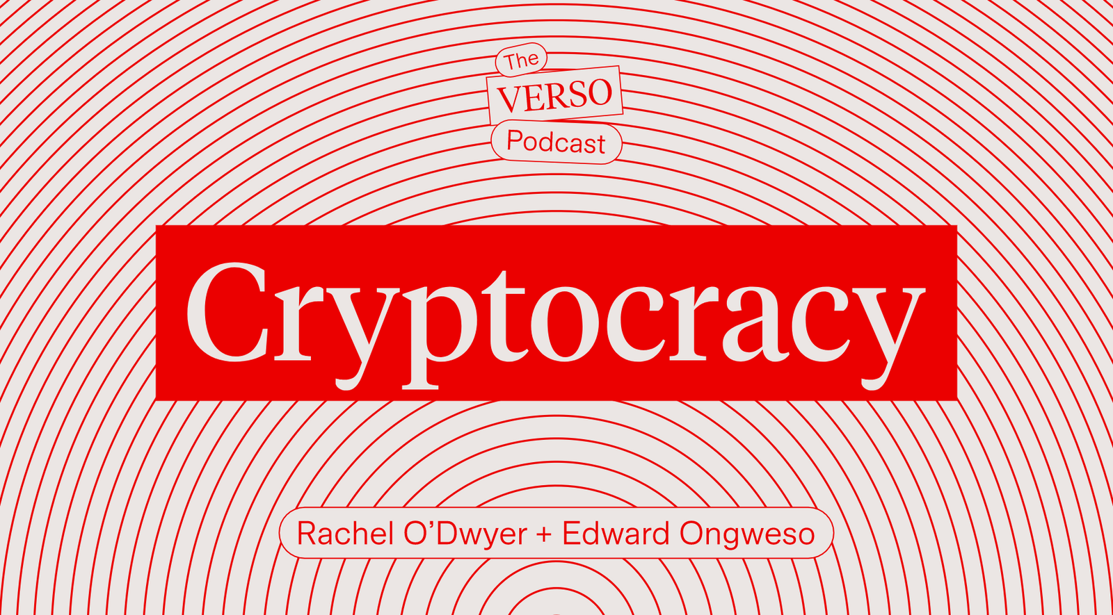Cryptocracy: Rachel O’Dwyer & Edward Ongweso & Verso Books