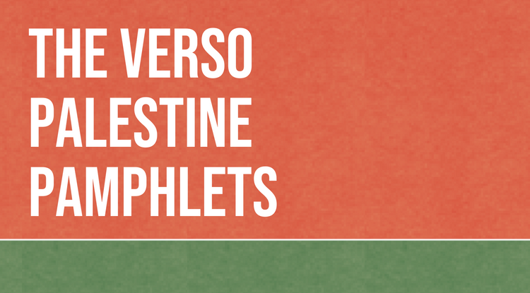 The Verso Palestine Pamphlets & Verso Books