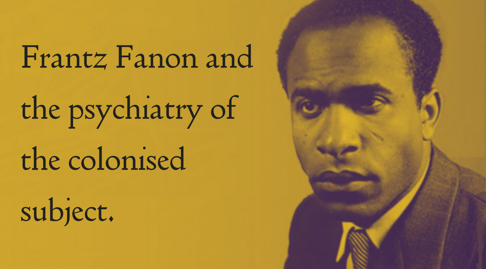 Frantz Fanon and the Psychiatry of the Colonised Subject & Verso Books