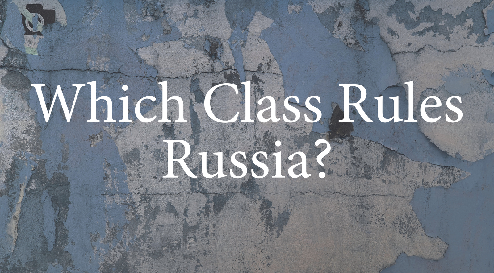 Which class rules Russia? & Verso Books