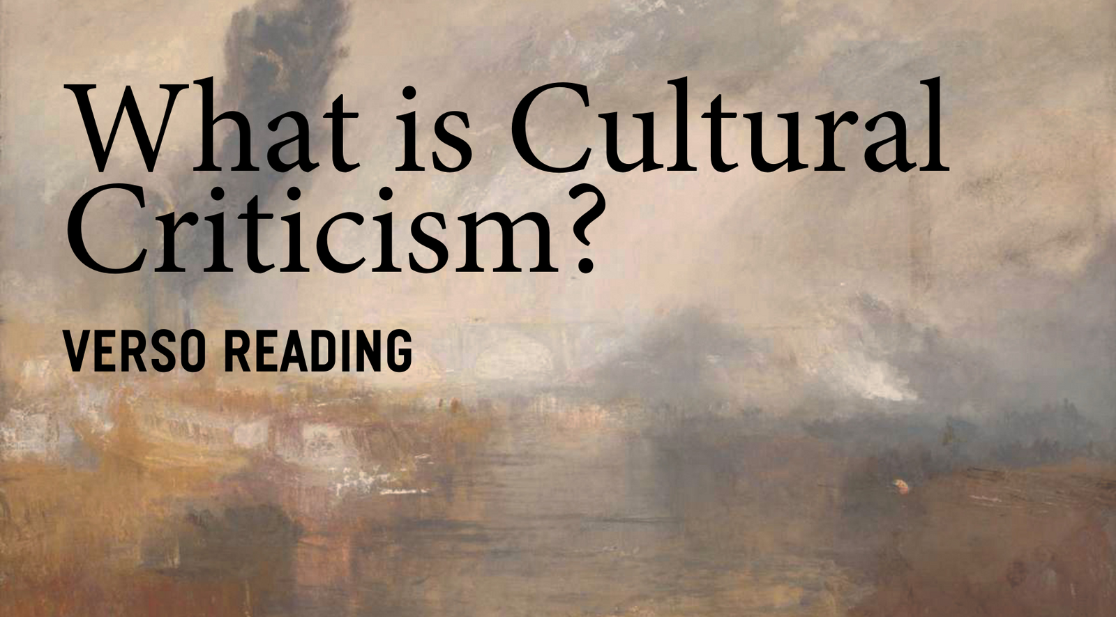 What is Cultural Criticism? Verso Reading & Verso Books
